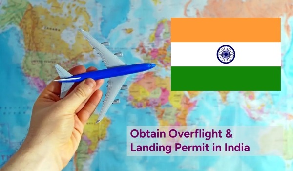Obtain Overflight and Landing Permits in india