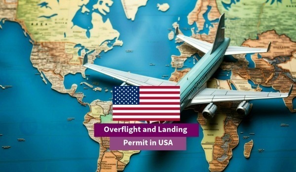 Obtain Overflight and Landing Permit in USA